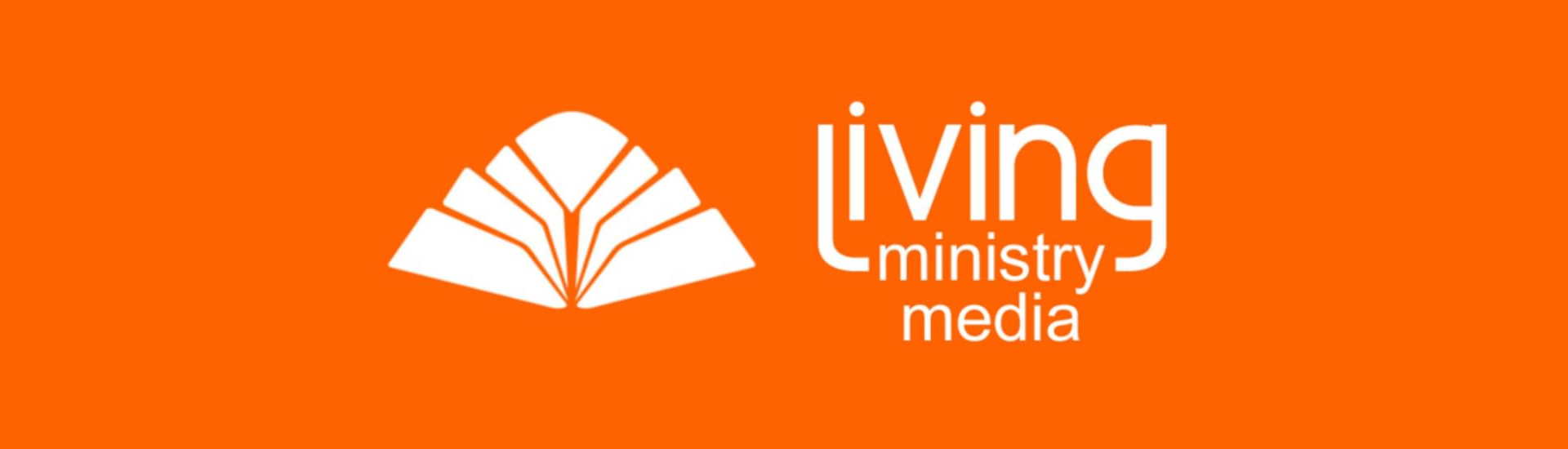 Living Ministry Media